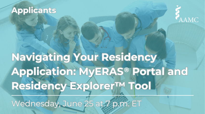 Upcoming ERAS and Transition to Residency Webinars | Students & Residents